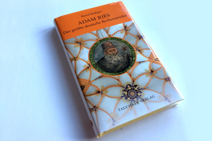 Adam Ries: Das erstaunliche Leben des berühmten Rechenmeisters aus ...