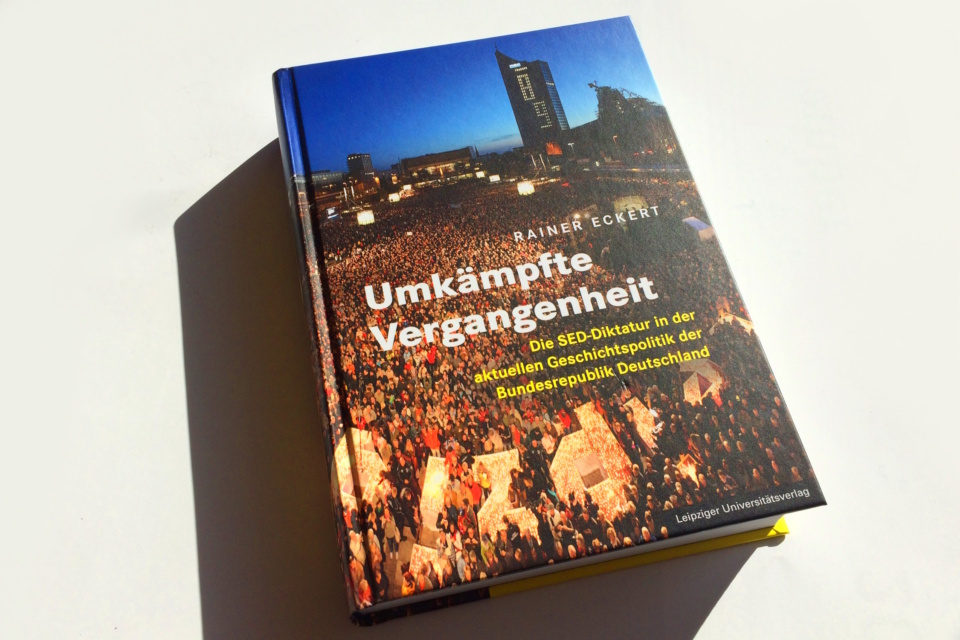 Umkämpfte Vergangenheit: Rainer Eckerts Buch zum anhaltenden Streit ...