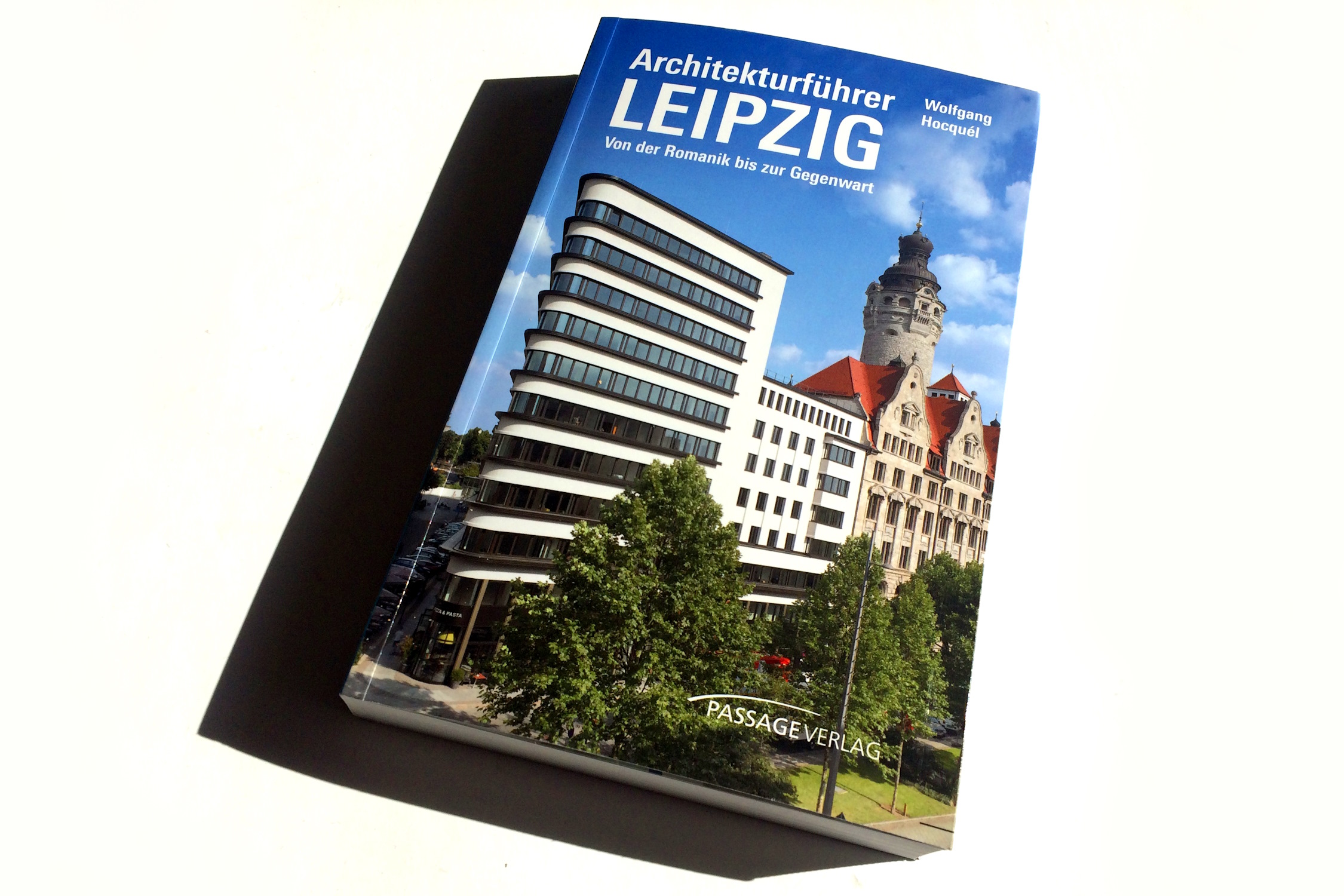 Architekturführer Leipzig: Leipzigs Baugeschichte auf dem neuesten ...