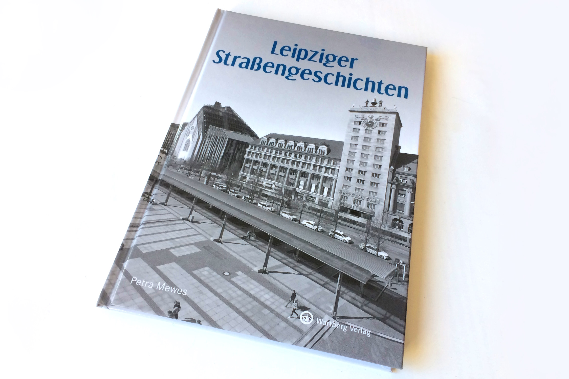 Leipziger Straßengeschichten: Was sich über Straßen und Orte in Leipzig ...