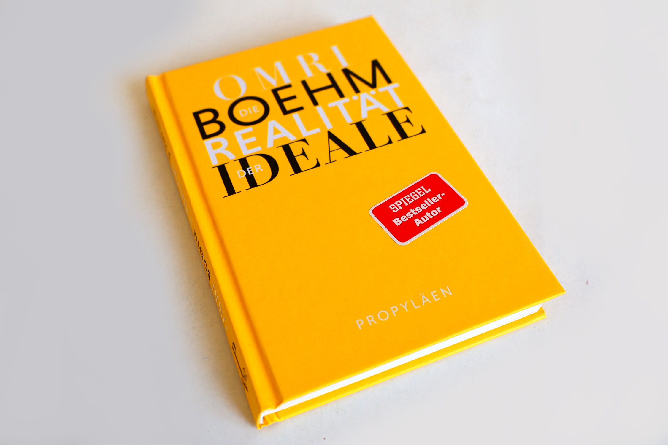 Die Realität der Ideale: Omri Böhms Reden über die eigentliche Idee ...
