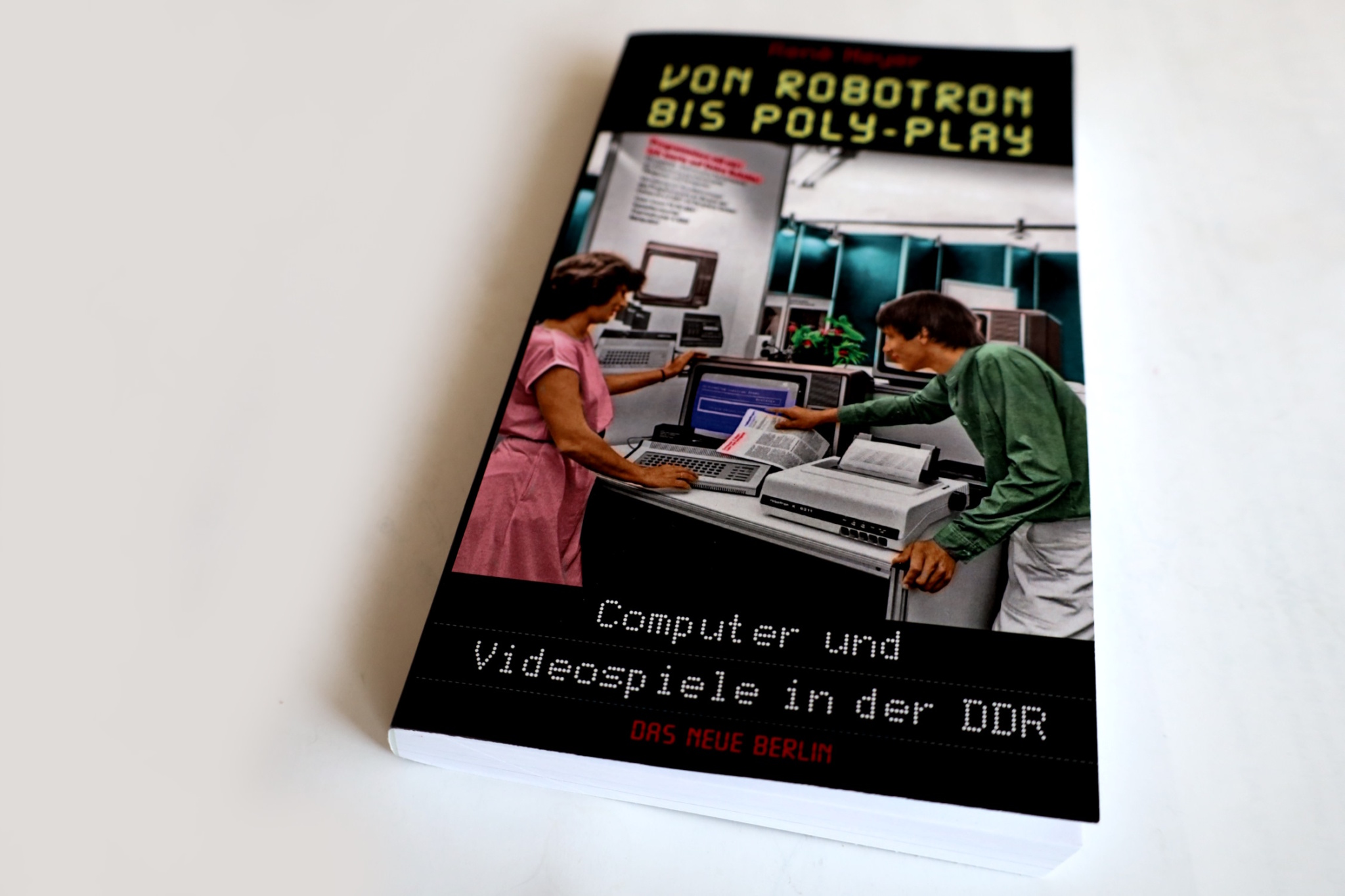 Von Robotron bis Poly-Play: Das Buch über das fast vergessene Computer ...