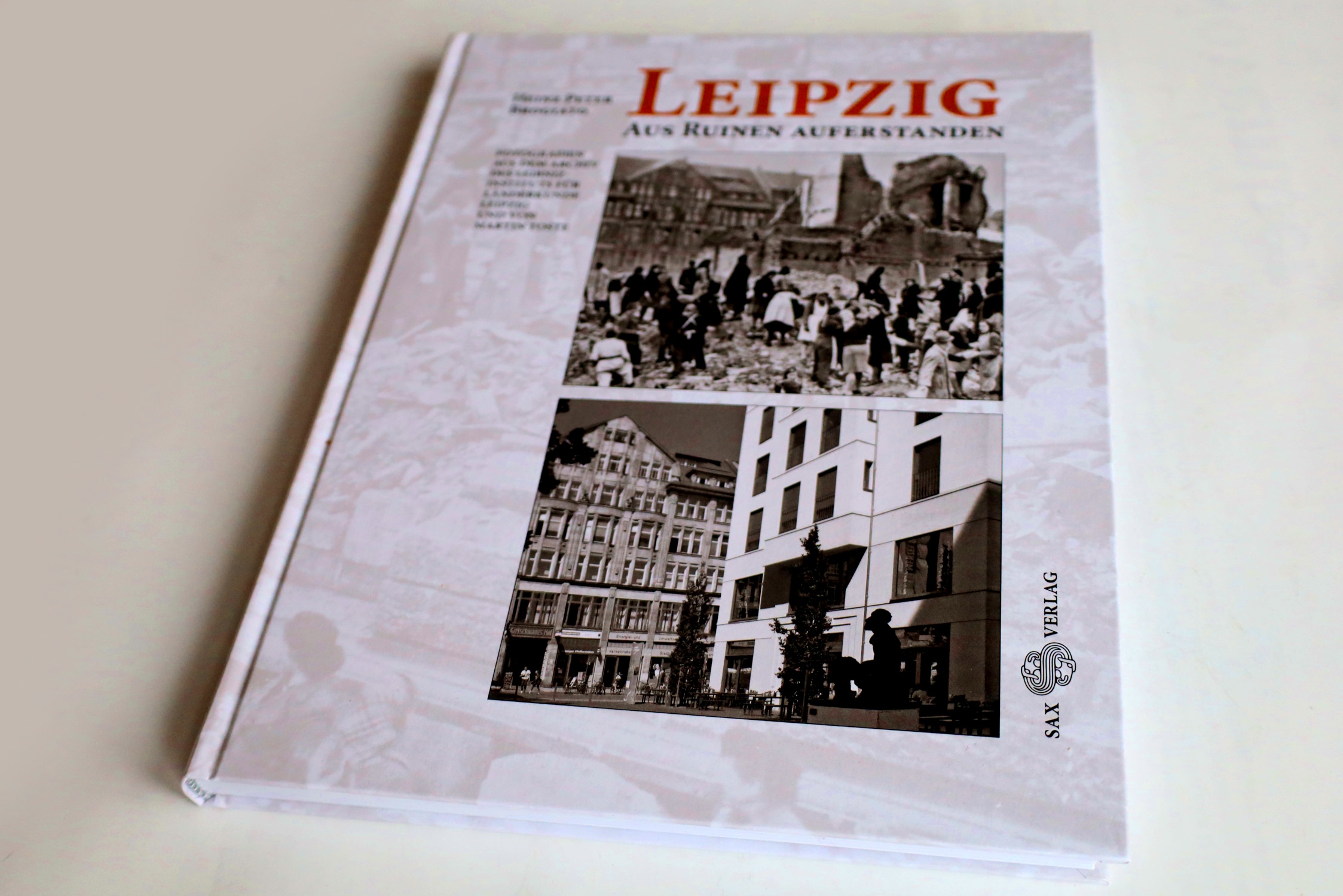 Leipzig. Aus Ruinen auferstanden: Fotografien aus dem zerstörten ...